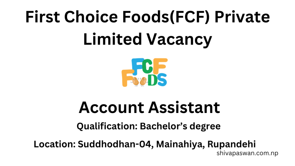 First Choice Foods (FCF) Private Limited Vacancy for Account Assistant