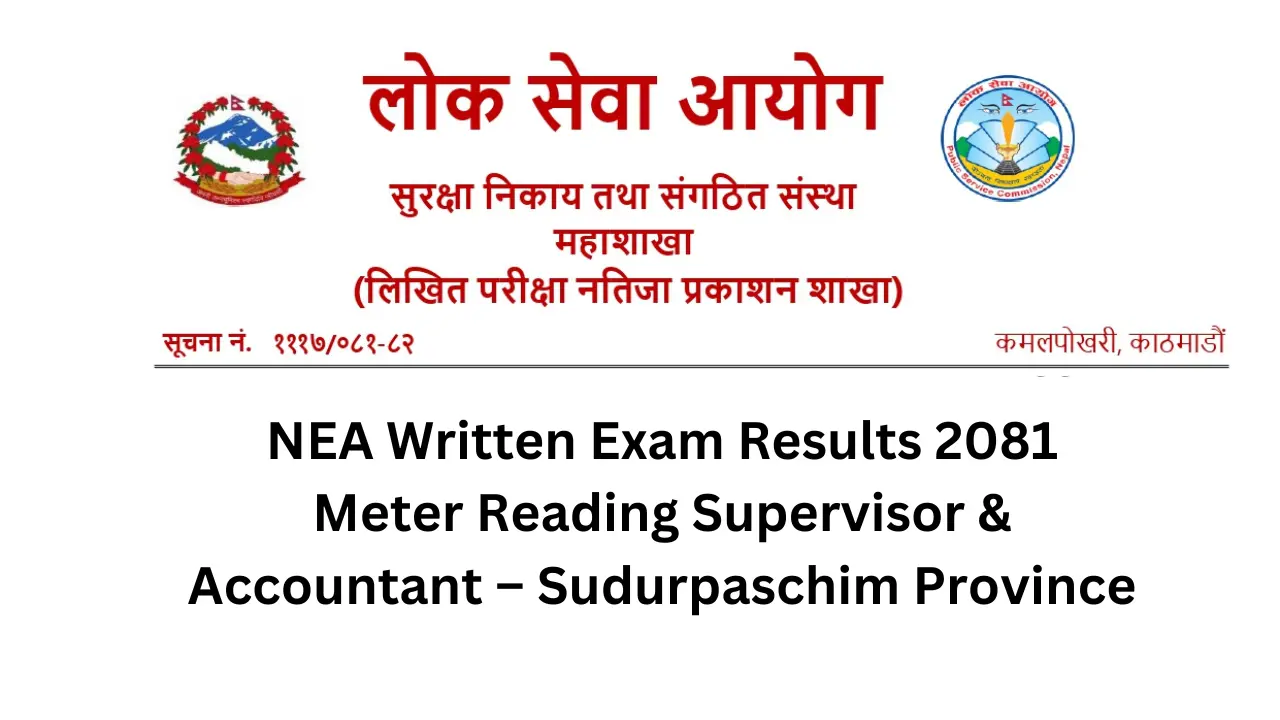 NEA Written Exam Results 2081 Meter Reading Supervisor & Accountant – Sudurpaschim Province